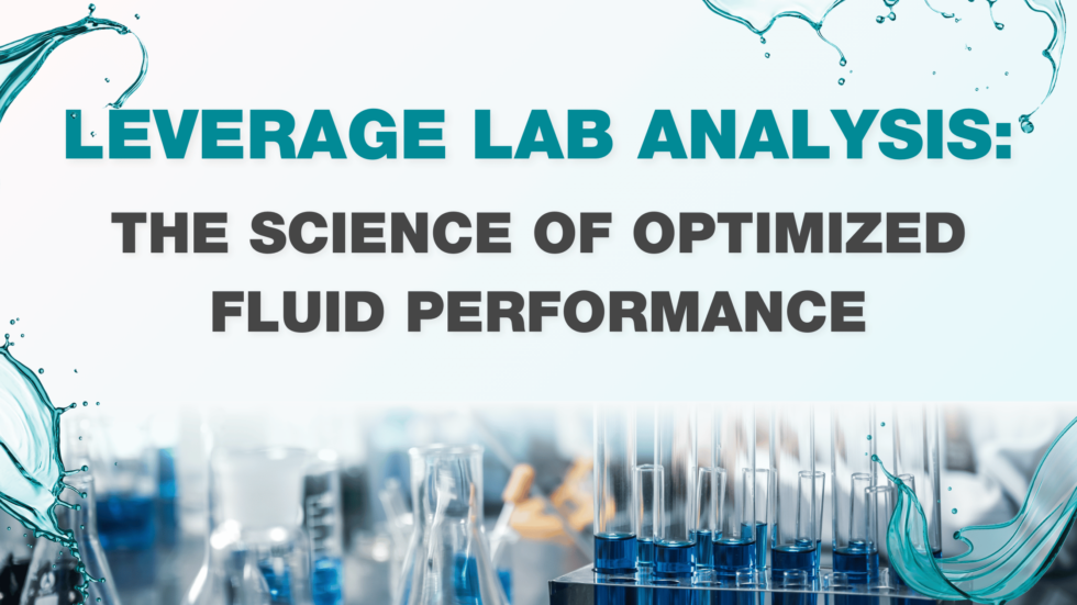 Leverage Lab Analysis: The Science of Optimized Fluid Performance | Master Fluids
